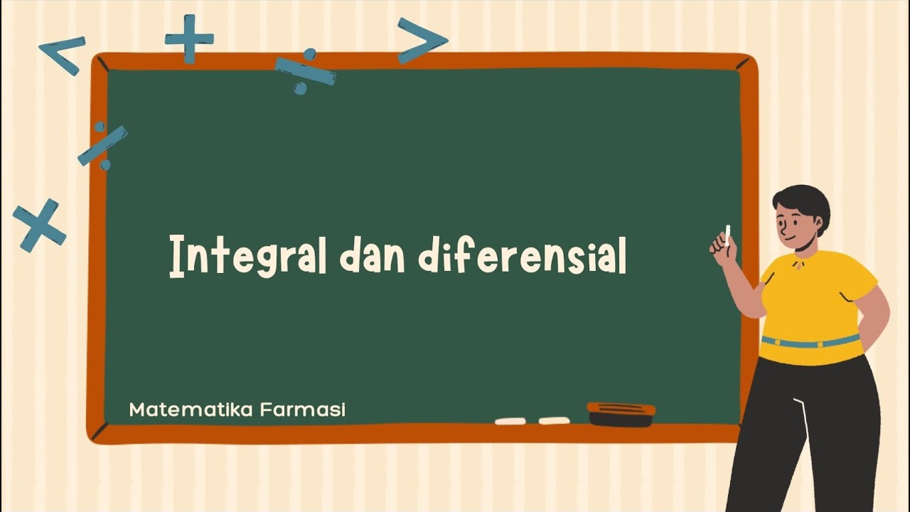 Video Kreatif Matematika Farmasi Kelompok 9 : Integral dan Diferensial ...