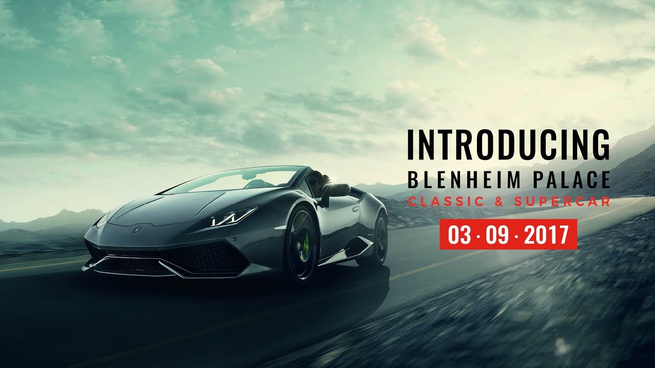 Blenheim Palace Classic & Supercar - YouTube