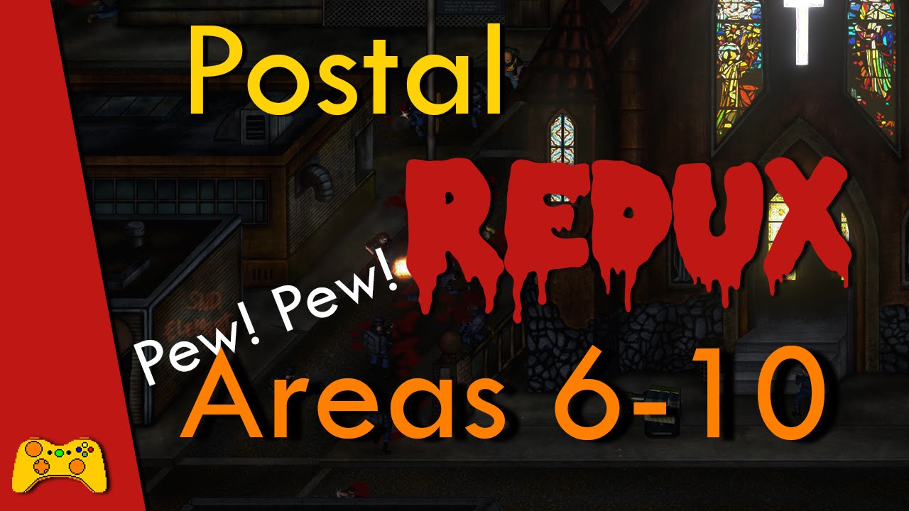 Postal Redux: Areas 6-10 - YouTube
