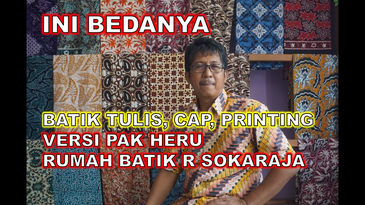 Cara Membedakan Batik Cap dan Tulis Versi Pak Heru Rumah Batik R ...