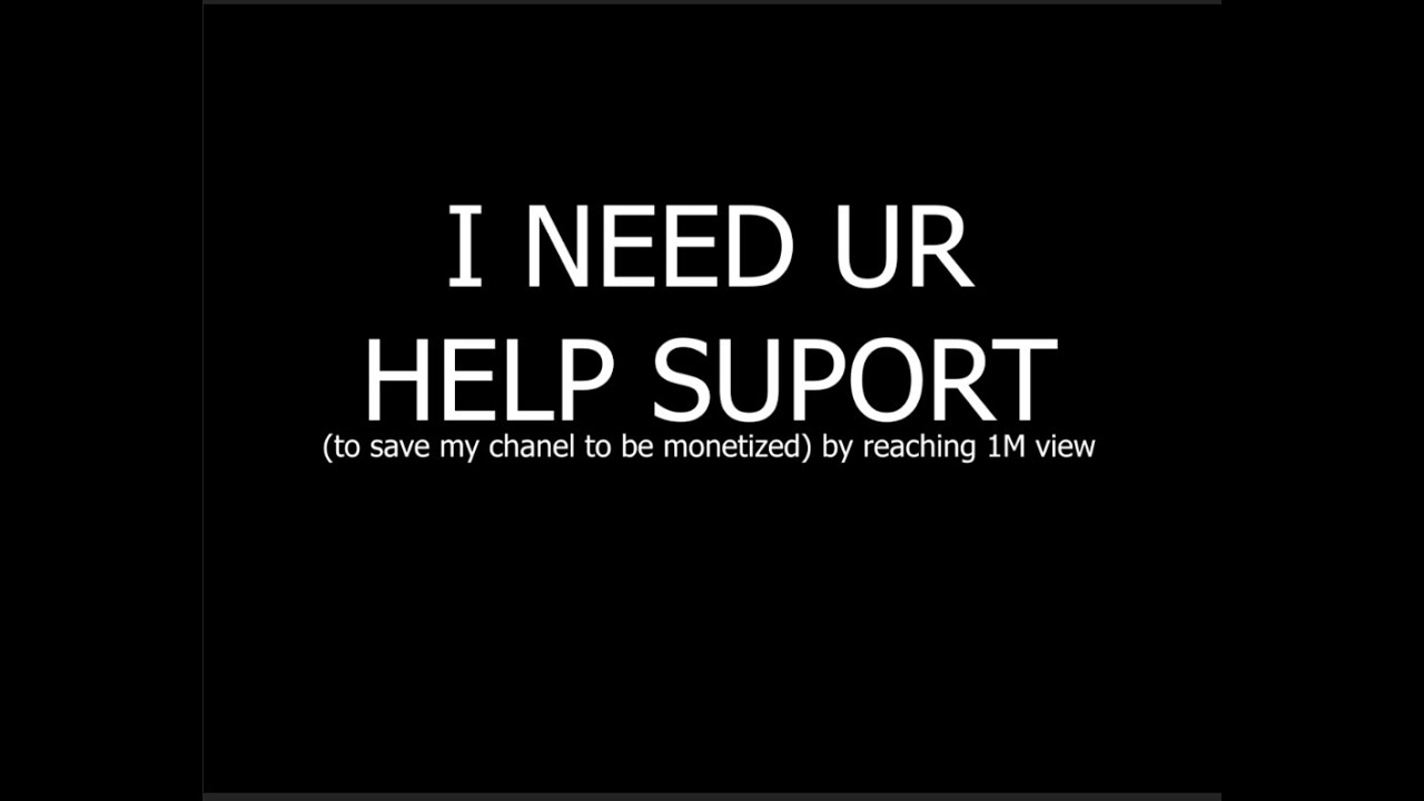 I Need ur help support - YouTube