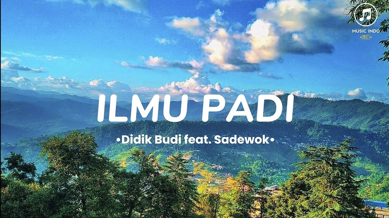 ILMU PADI - Didik Budi feat. Sadewok | Full lirik | Raono sukses tanpo ...