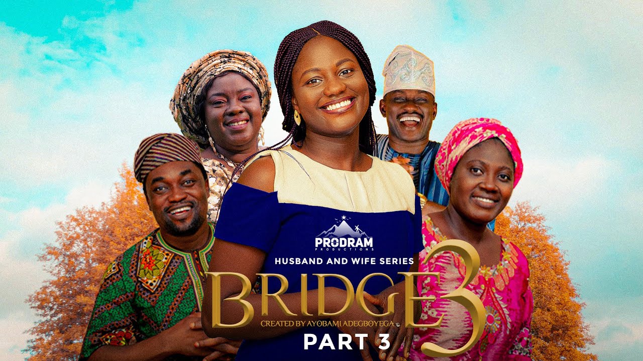 BRIDGE S3 Part 3 = Husband and Wife Series Episode 169 by Ayobami ...