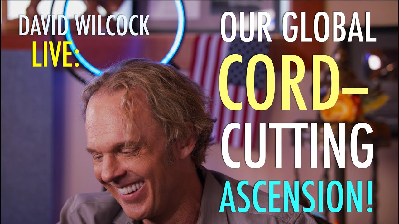 David Wilcock LIVE: Our Global Cord-Cutting Ascension Process! - YouTube