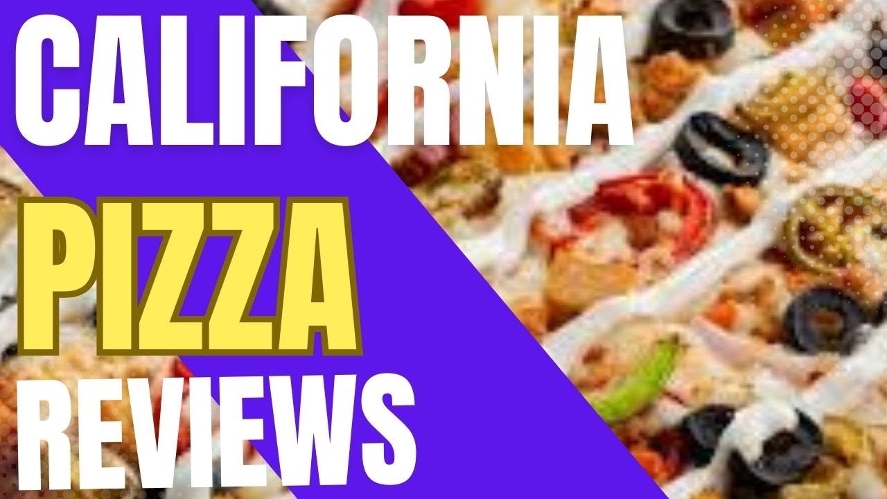California pizza reviews | Best pizza reviews - YouTube