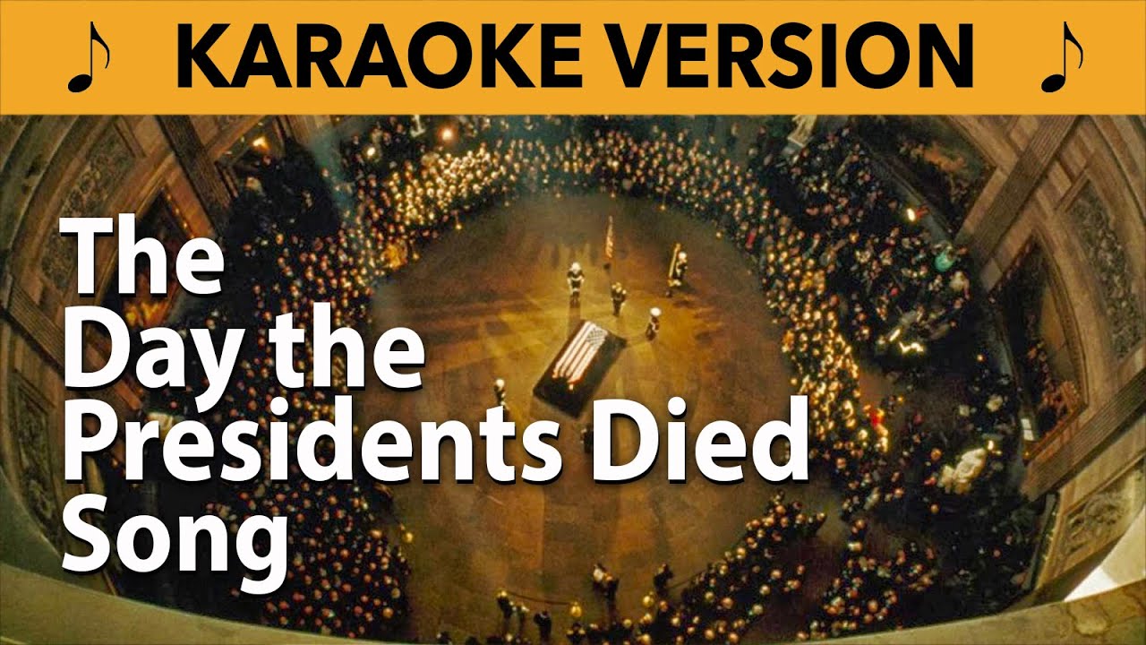 The Day the Presidents Died - Karaoke Version - YouTube