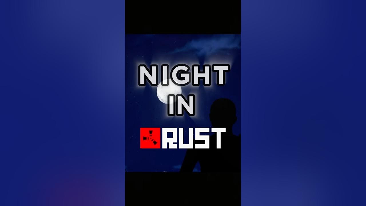 Night in Rust ️ #rust #rustconsole #rustfunny #rustmeme #rustclips #rustgame #rustedit #fyp ...