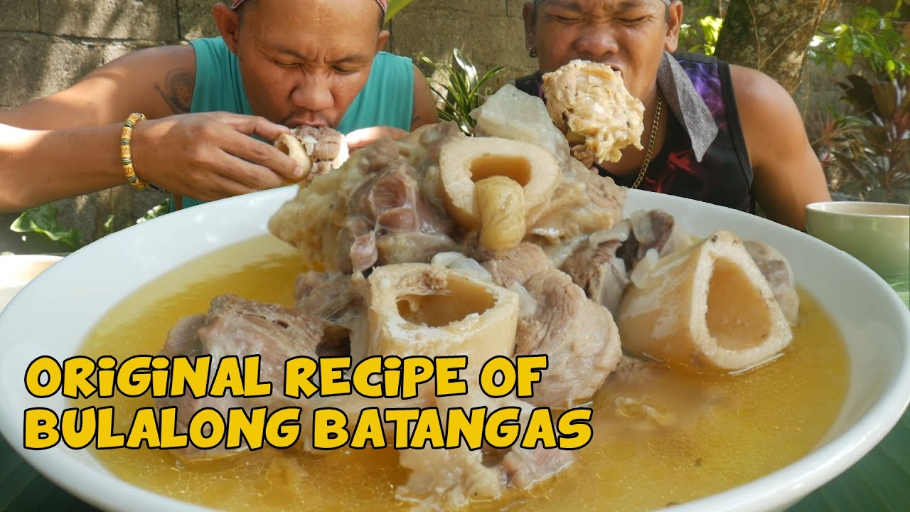 ORIGINAL RECIPE OF BULALO NG BATANGAS - YouTube