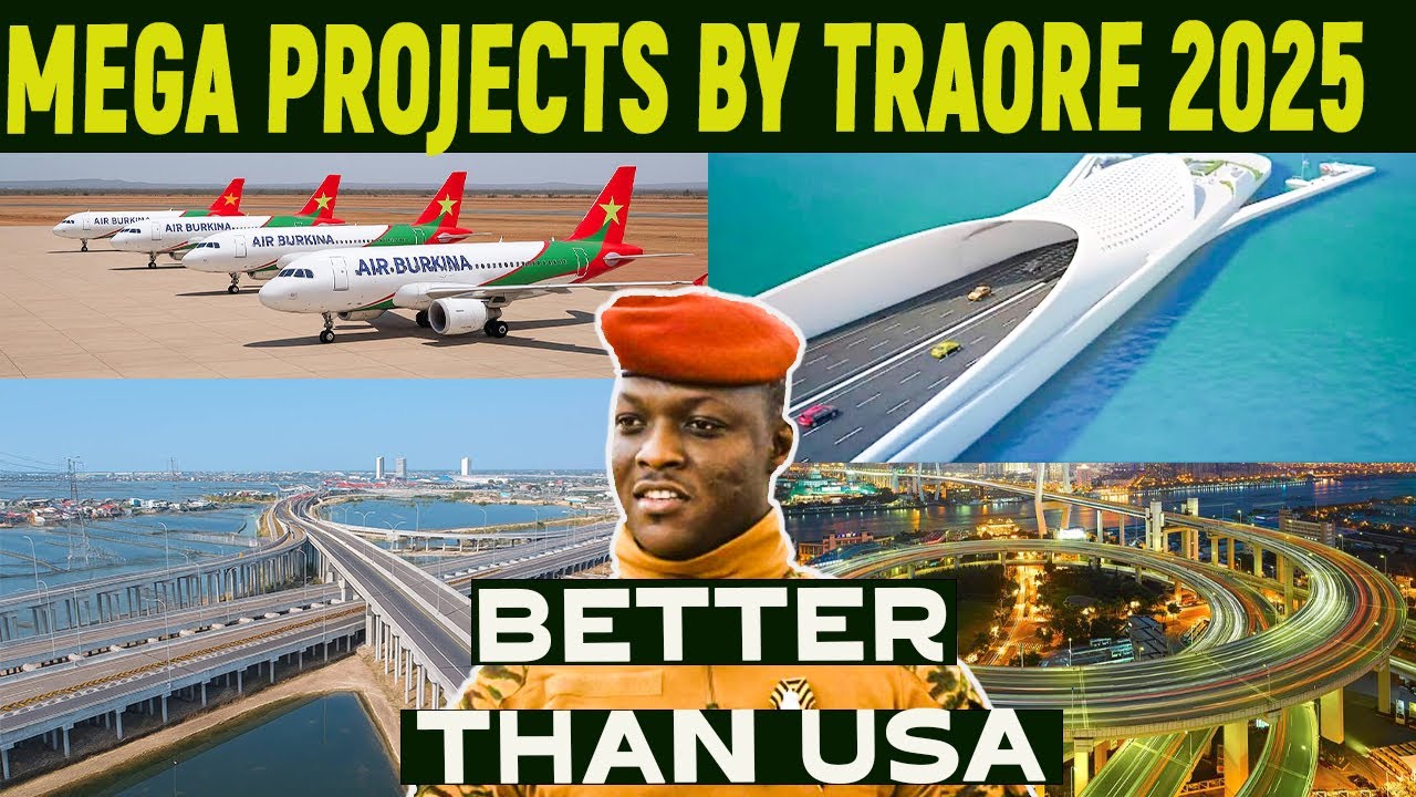 Ibrahim Traore Is Changing Burkina Faso Completely With these Mega ...