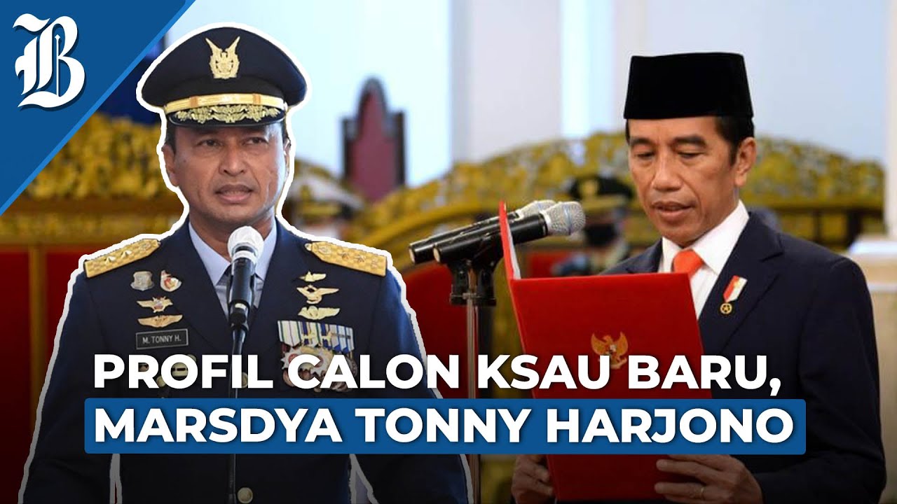 Presiden Tunjuk Mantan Ajudannya Marsdya Tonny Harjono sebagai KSAU ...