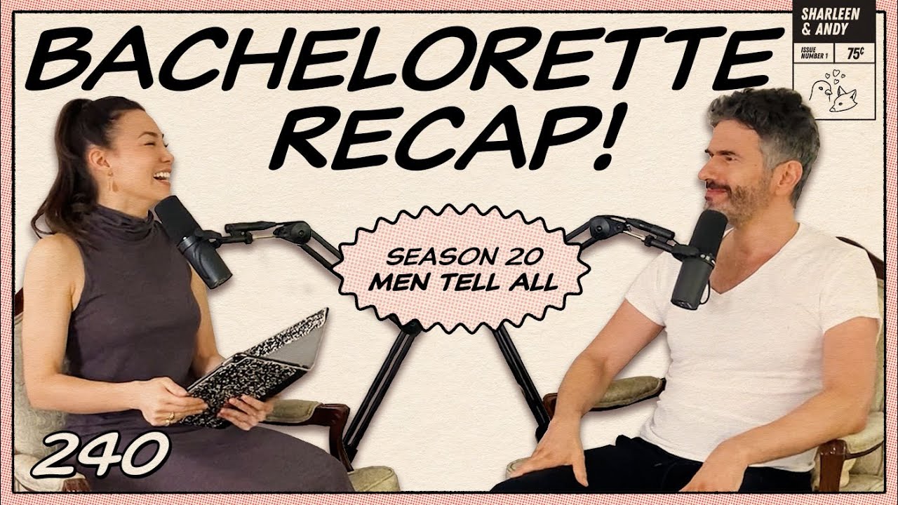 Bachelorette Recap: Men Tell All | FP and Lukewarm Tea - Ep 240 - Dear ...