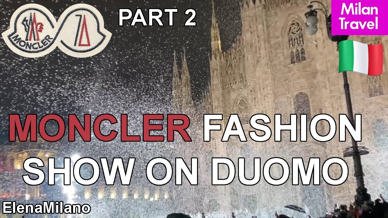 Moncler show on Duomo Square | 70th anniversary Fashion week in Milan ...