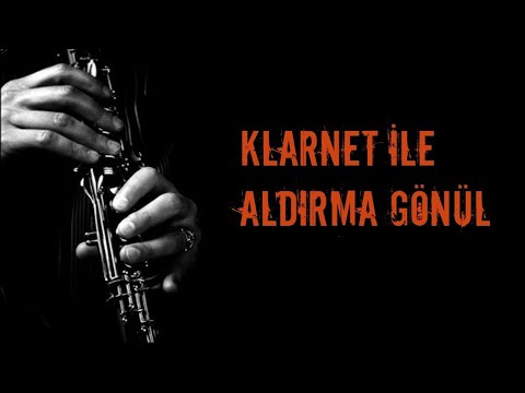 Klarnet ile Aldırma Gönül  |  Efsaneler