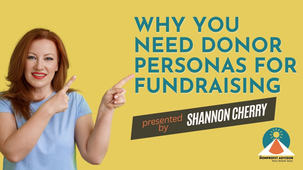 Unlocking the Power of Donor Personas for Nonprofits - YouTube