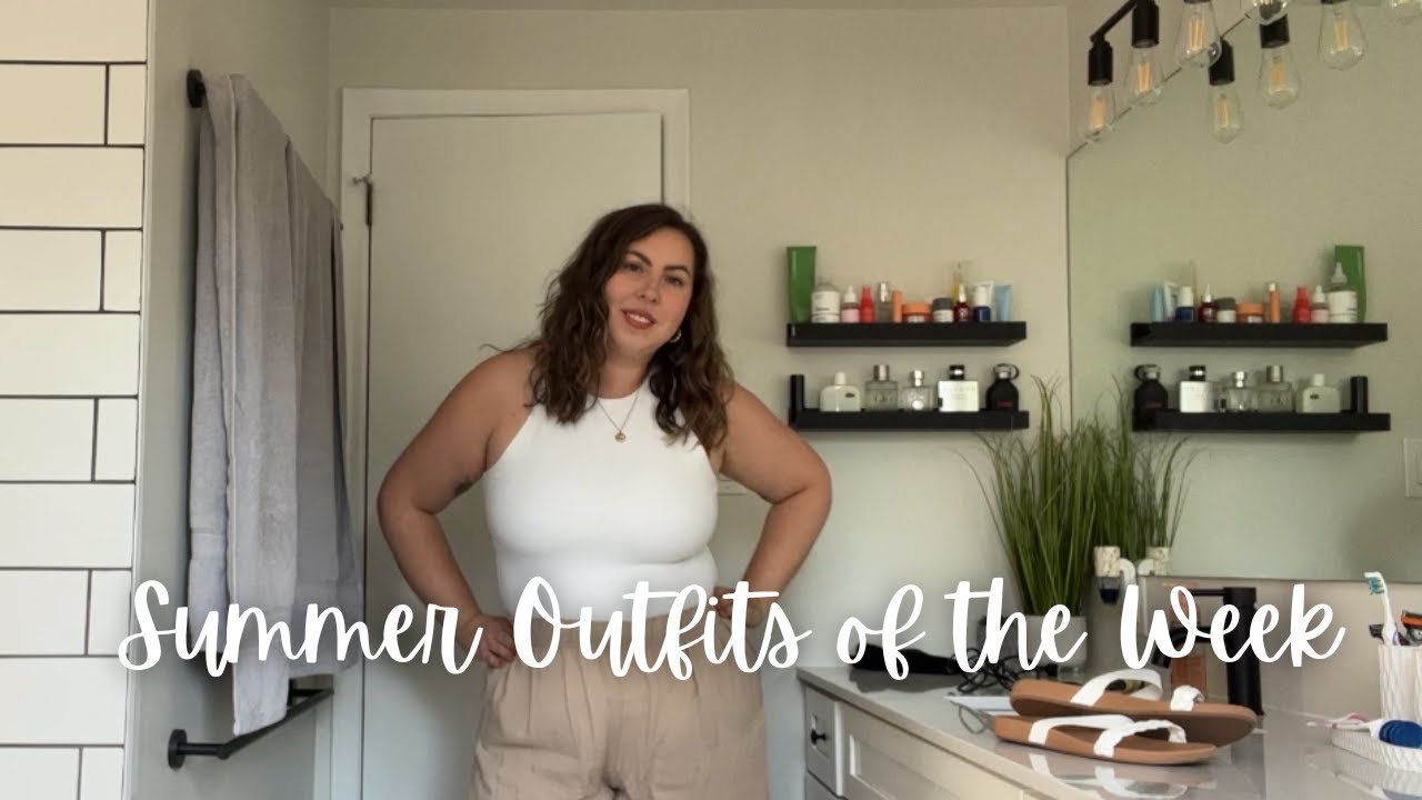 SUMMER OUTFITS OF THE WEEK (Vlog Style) - YouTube