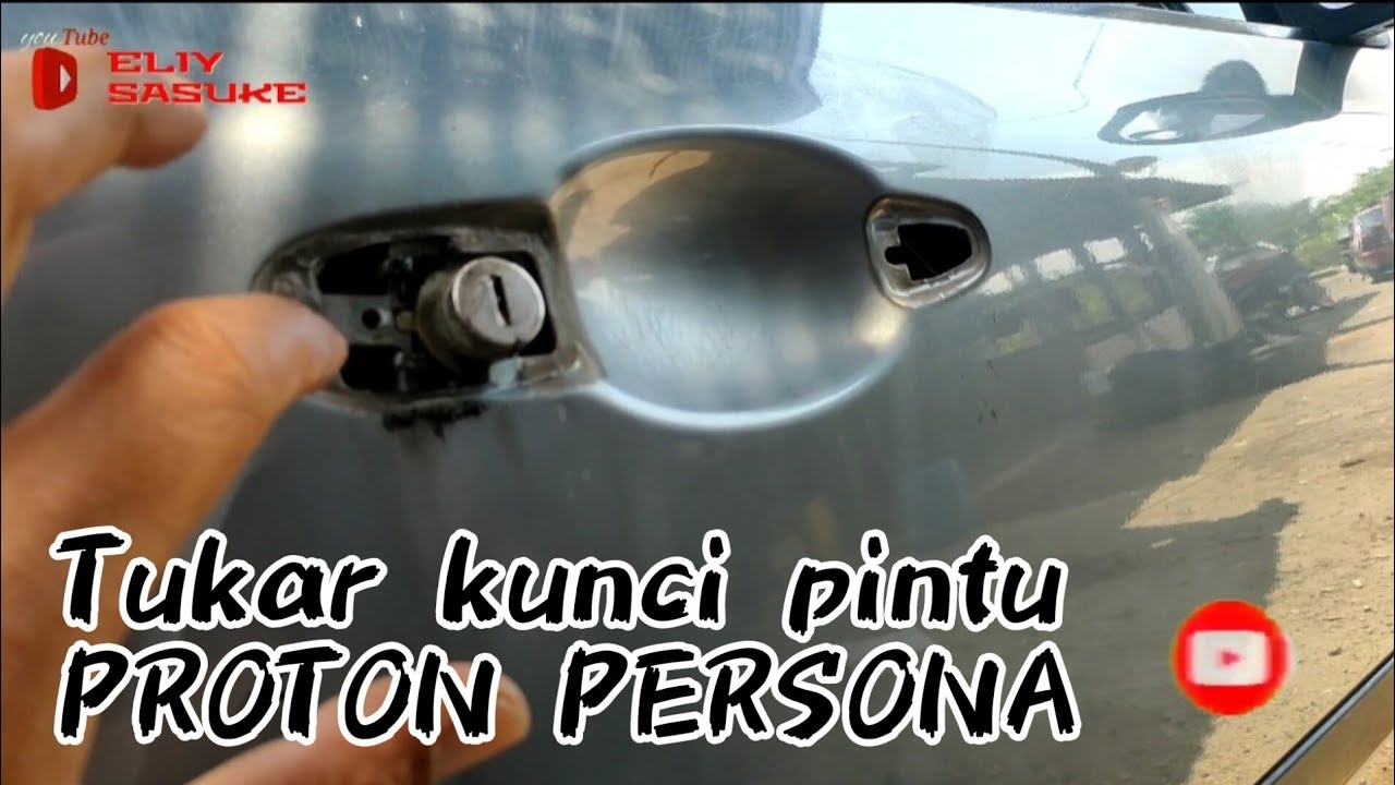 Tukar kunci pintu PROTON PERSONA - YouTube