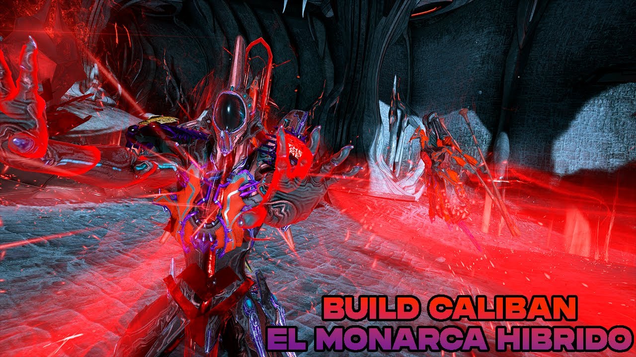 Build De Caliban "El Monarca Hibrido" | Warframe - YouTube