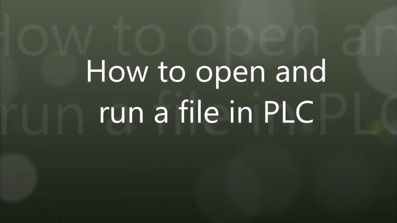 How to open and run a file in PLC - YouTube