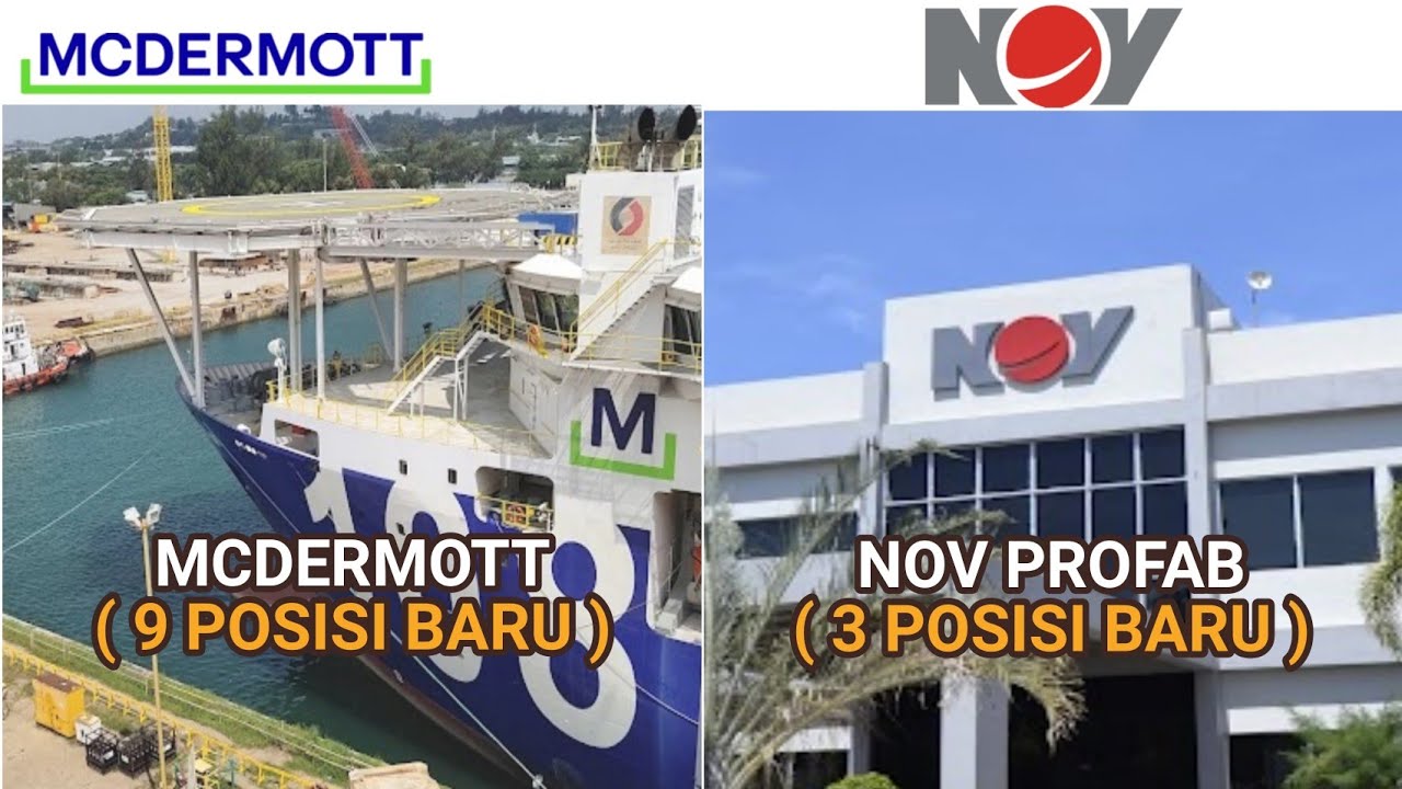 Loker Batam hari ini PT McDermott Indonesia ( 9 Posisi Baru ) // PT NOV ...