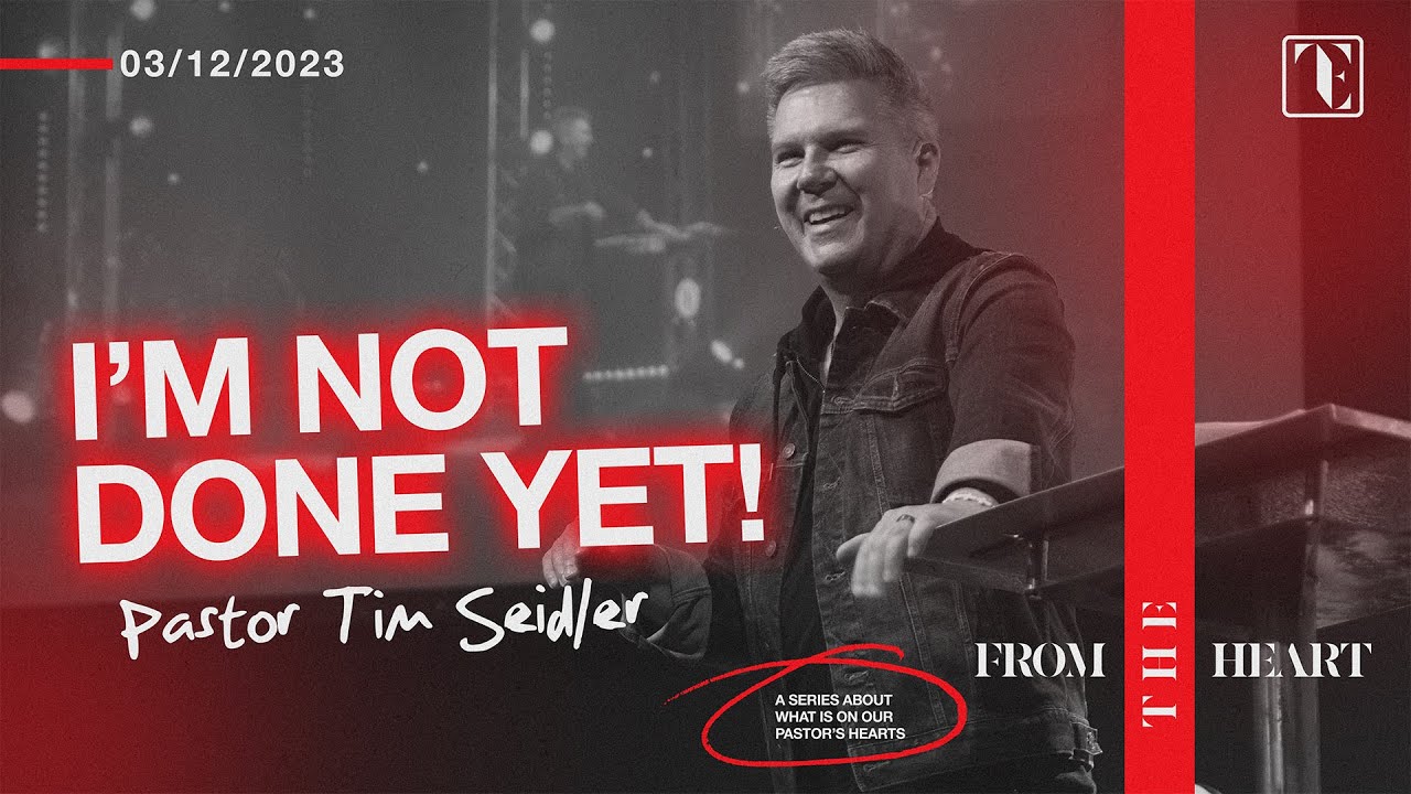 Tim Seidler | "I'm Not Done Yet" | From The Heart (wk 2) - YouTube