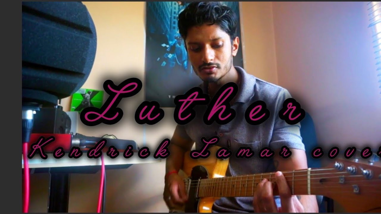 Kendrick Lamar - Luther (cover) - YouTube