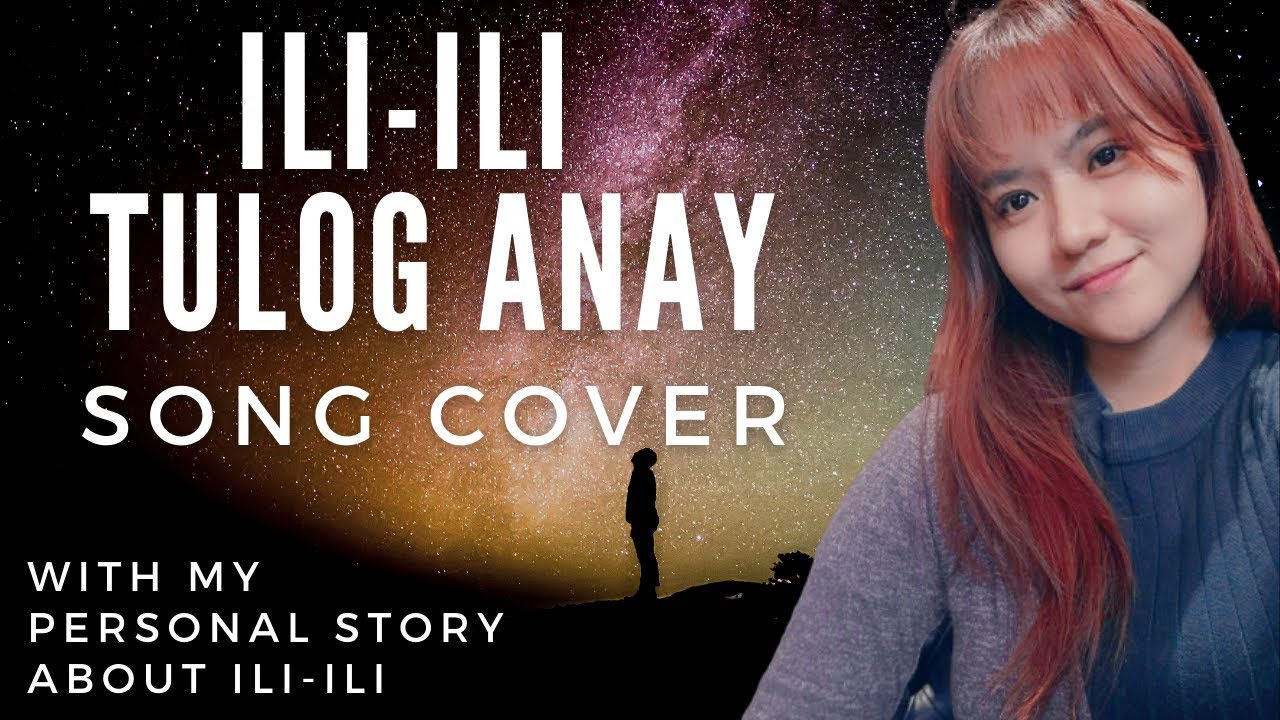 ILI-ILI TULOG ANAY-ILONGGO LULLABY SONG COVER BY IVYFLIX VOICES - YouTube