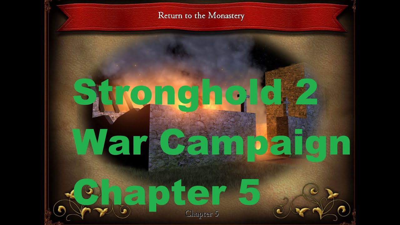 Stronghold 2 War Campaign Chapter 5 - YouTube