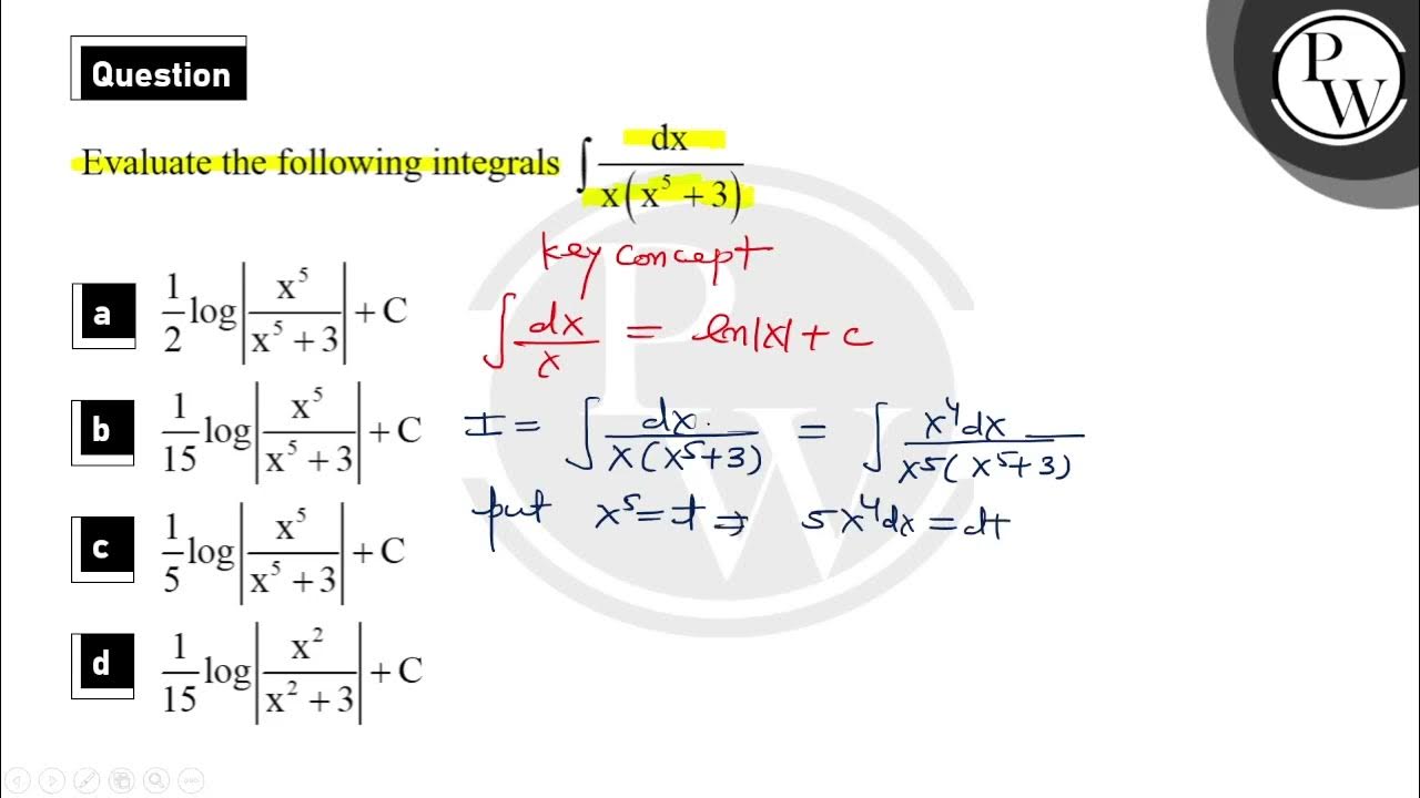 Evaluate the following integrals \\(\\int_{}^{}{}\\frac{\\text{dx}}{{x\\ (x}^{5} + 3 ...
