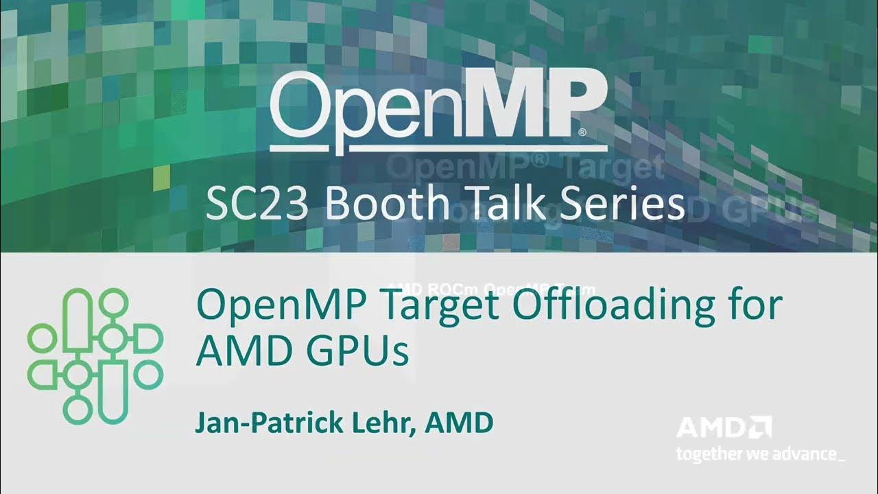 Openmp Target Offloading For Amd Gpus Youtube