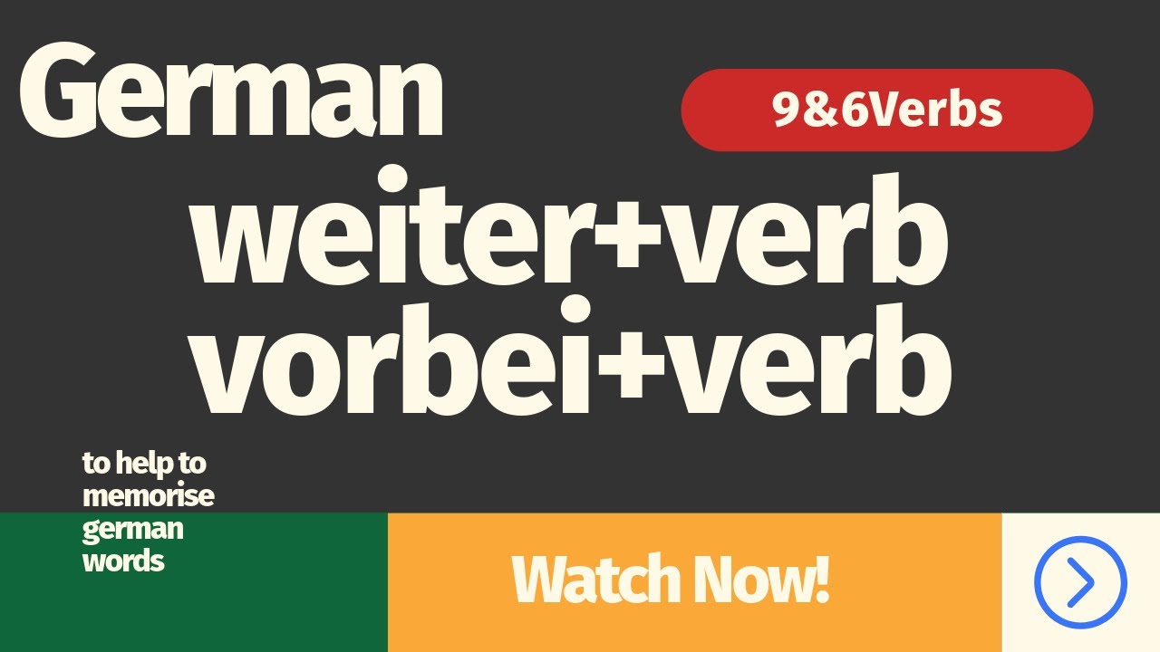 【9 WEITER &6 VORBEI + VERB】Learn German Vocabulary: Essential Verbs ...