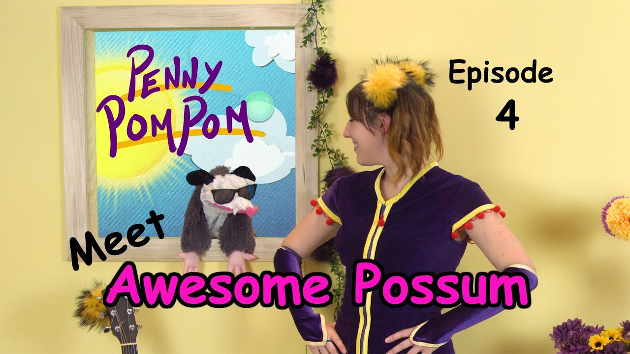 The Penny Pom Pom Show Meet Awesome Possum | E4 S1 - YouTube