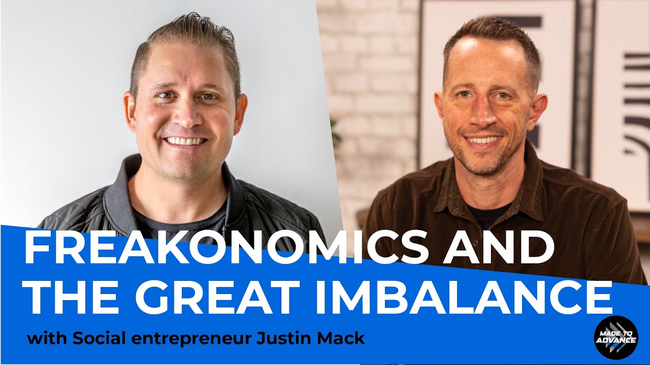 Freakonomics and the great imbalance with social entrepreneur Justin ...