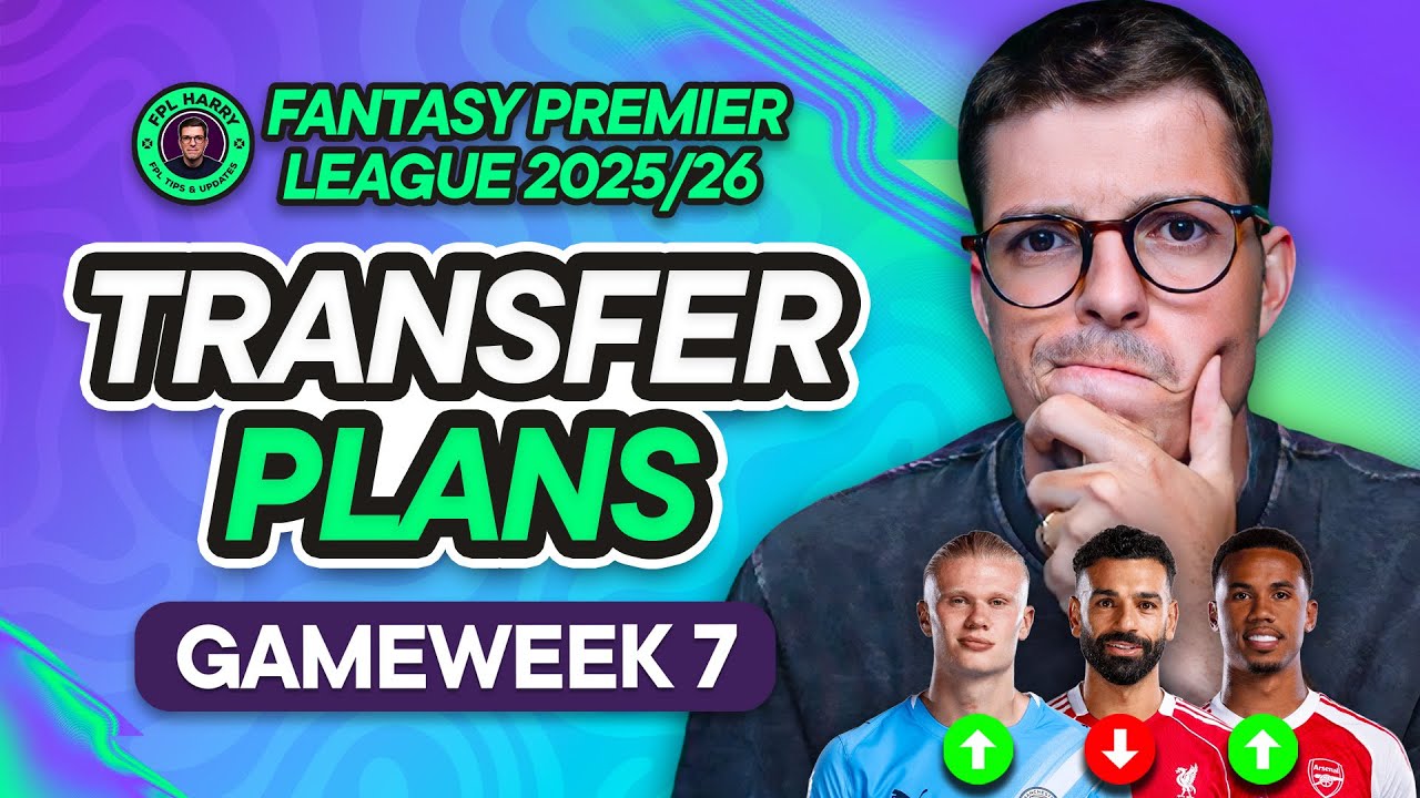 MY FPL GW7 TRANSFER PLANS! 📝 Target Arsenal? 🔴 | Fantasy Premier League ...