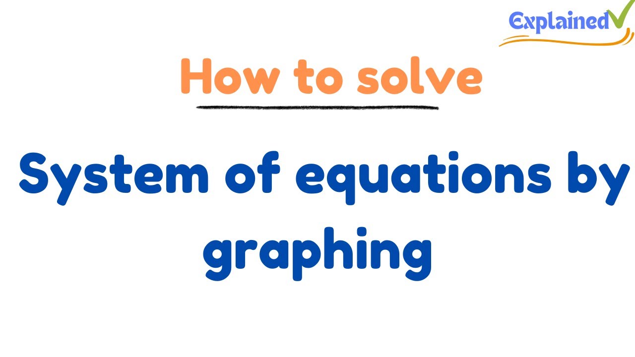 How to solve system of equations by graphing - YouTube