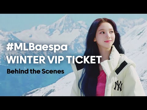22FW Behind the scene #MLBaespa WINTER VIP TICKET - YouTube