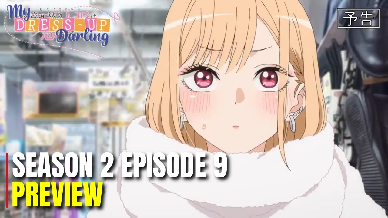 My Dress Up-Darling Season 2 Episode 9 Preview & Spoilers [ENG SUB ...