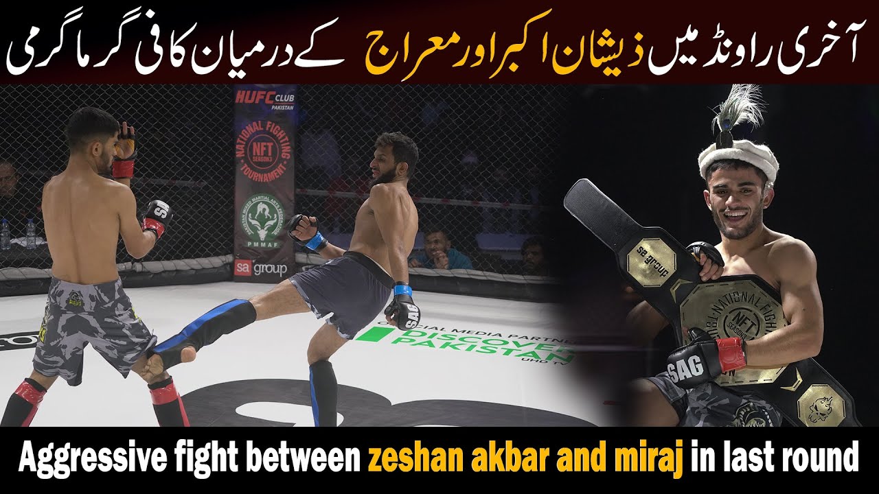 Zeshan Akbar Vs Miraj Final Fight Mixed Martial Arts National