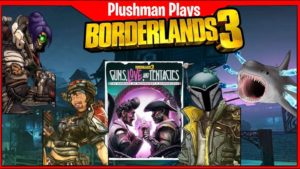 BORDERLANDS 3 MULTIPLAYER [TWO HOMIES KISSING FR FR] [GUNS, LOVE, AND TENTACLES] - YouTube