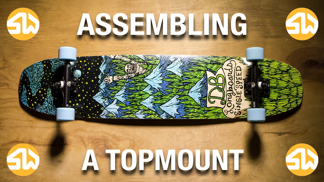 How to Assemble a Topmount Longboard - YouTube