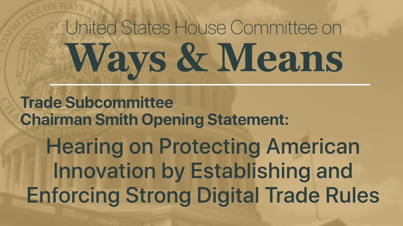 Trade Subcommittee Chairman Adrian Smith Opening Statement Protecting