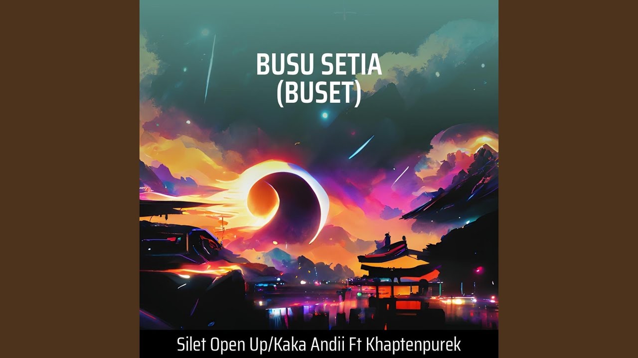 Busu Setia (Buset) (Remastered 2023) - YouTube