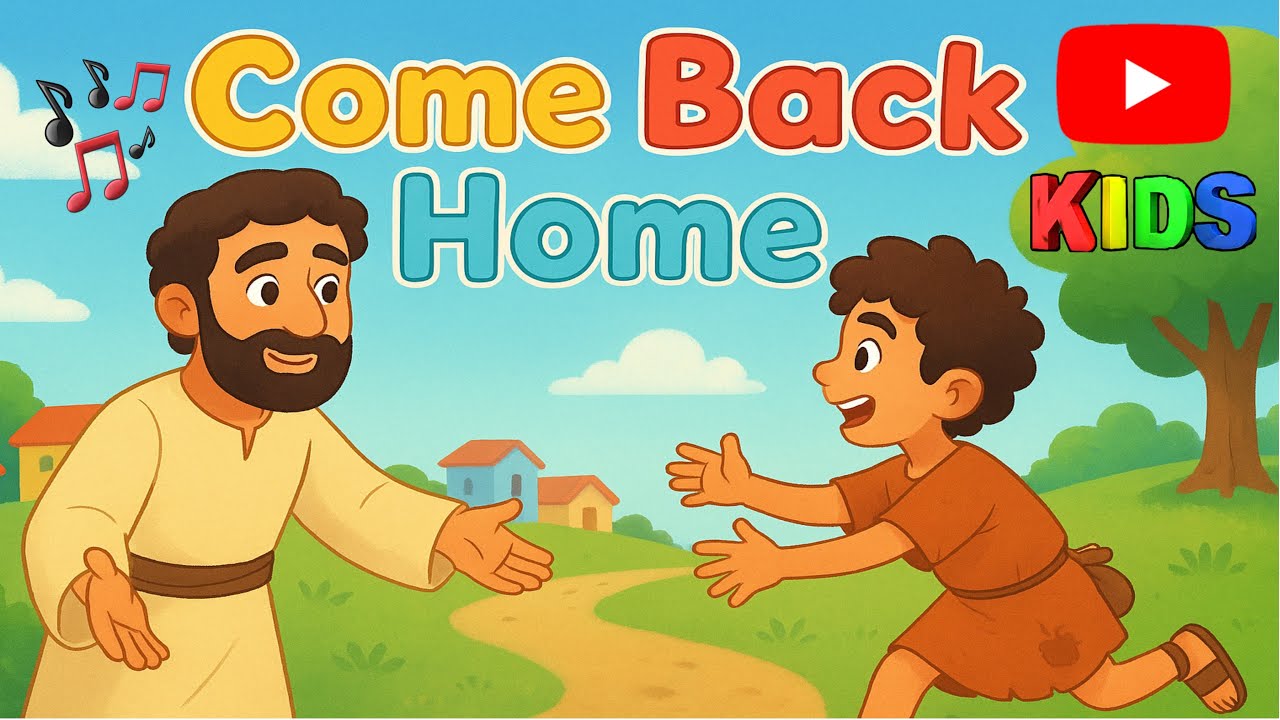 Come Back Home | Prodigal Son Bible Story Song for Kids - YouTube