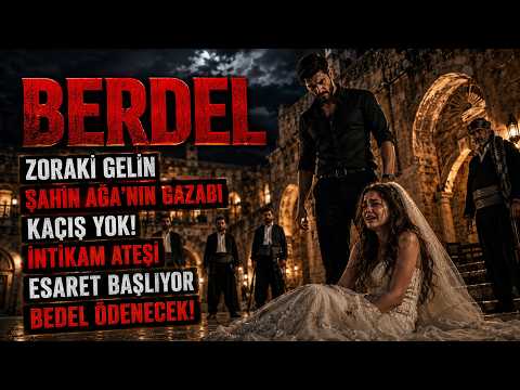 Zoraki Hüküm: Berdel | Şahin Ağa'nın Kararı  part2.