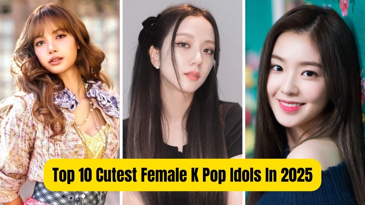Top 10 Most Cutest Female K Pop Idols In 2025. - YouTube