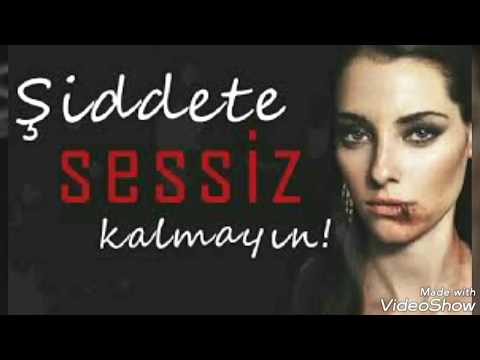 Kadına Yönelik Her Türlü Şiddete Hayır! (Hazırlayan: Büşra Gazez)