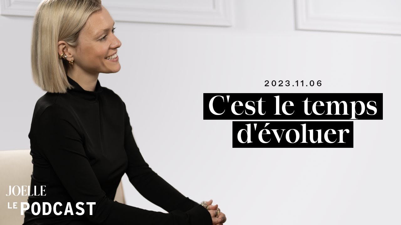 L’impact de nos relations sur notre style | JOELLE : Le podcast ...