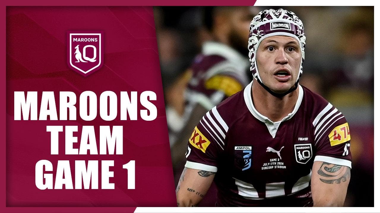 NRL Highlights | State of Origin 2025 | QLD Maroons Game I Team | Team ...