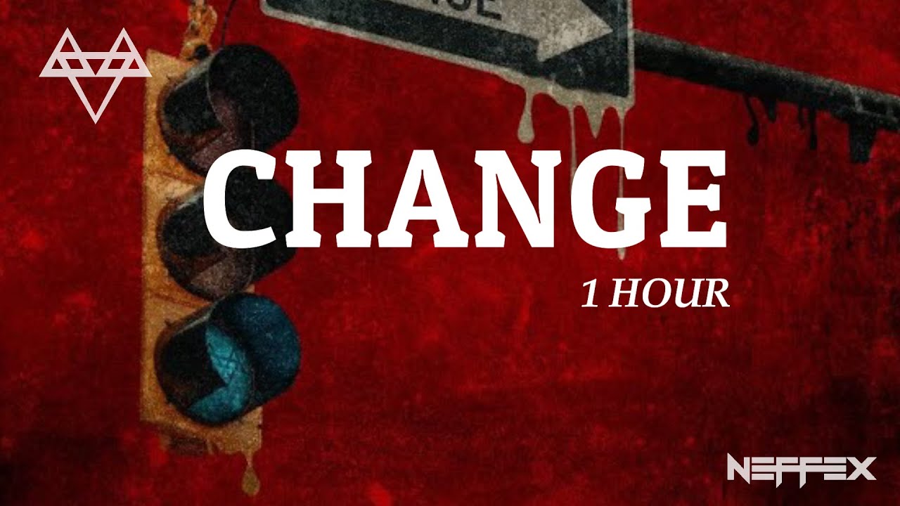 NEFFEX - Change [1 Hour Version] - YouTube