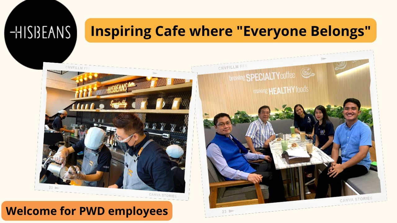 Inspiring Cafe | Everyone belongs @ Hisbeans #coffee | PWD works here ...