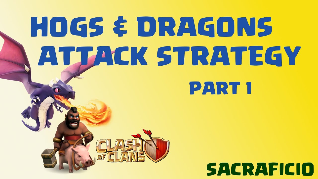 Clash of Clans Attack Strategy - Hogs & Dragons - Part 1 - YouTube
